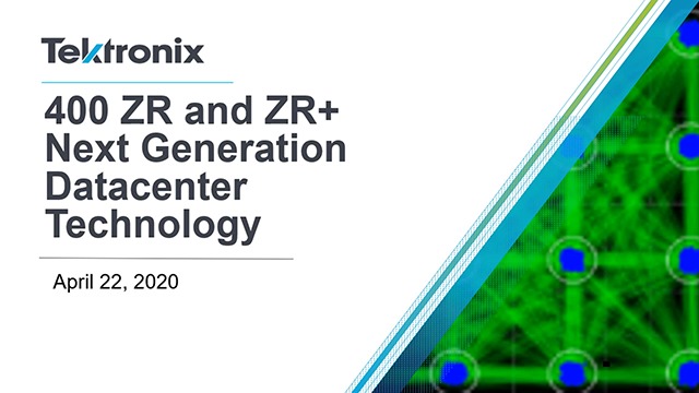 400G-ZR/ZR+ Next Generation Datacenter Technology | Tektronix