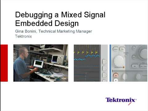 Debugging a Mixed Signal Design with a Tektronix Mixed Signal ...