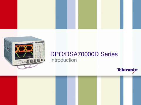 DPO-DSA70000 Series Oscilloscopes Introduction | Tektronix