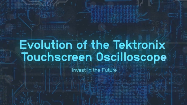 Evolution of the Tektronix Touchscreen Oscilloscopes | Tektronix