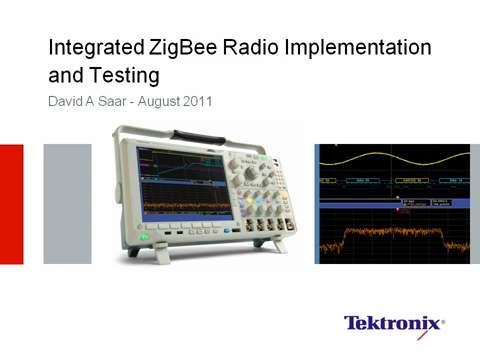 Integrated ZigBee Radio Implementation and Testing | Tektronix