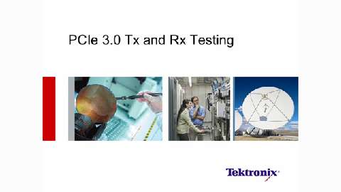 PCI Express 30 Physical Layer Testing | Tektronix