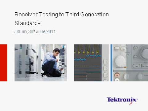 Receiver Testing to Third Generation Standards Webinar | Tektronix