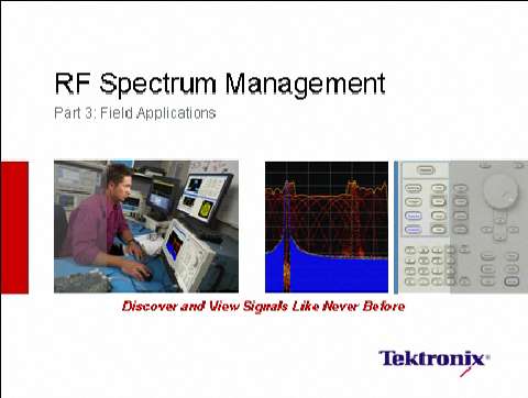 RF Spectrum Management Field Applications Webinar | Tektronix