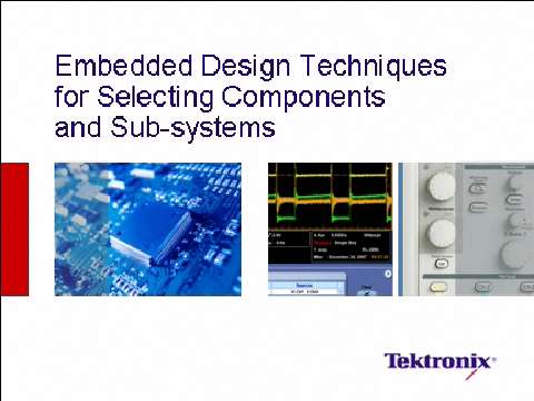 Selecting Components and Sub-systems Webinar | Tektronix