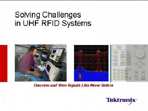 Solving Challenges in UHF RFID Systems Webinar | Tektronix